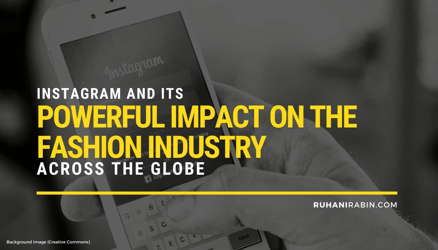 Instagram Impact the Fashion Industry Across the Globe 2024