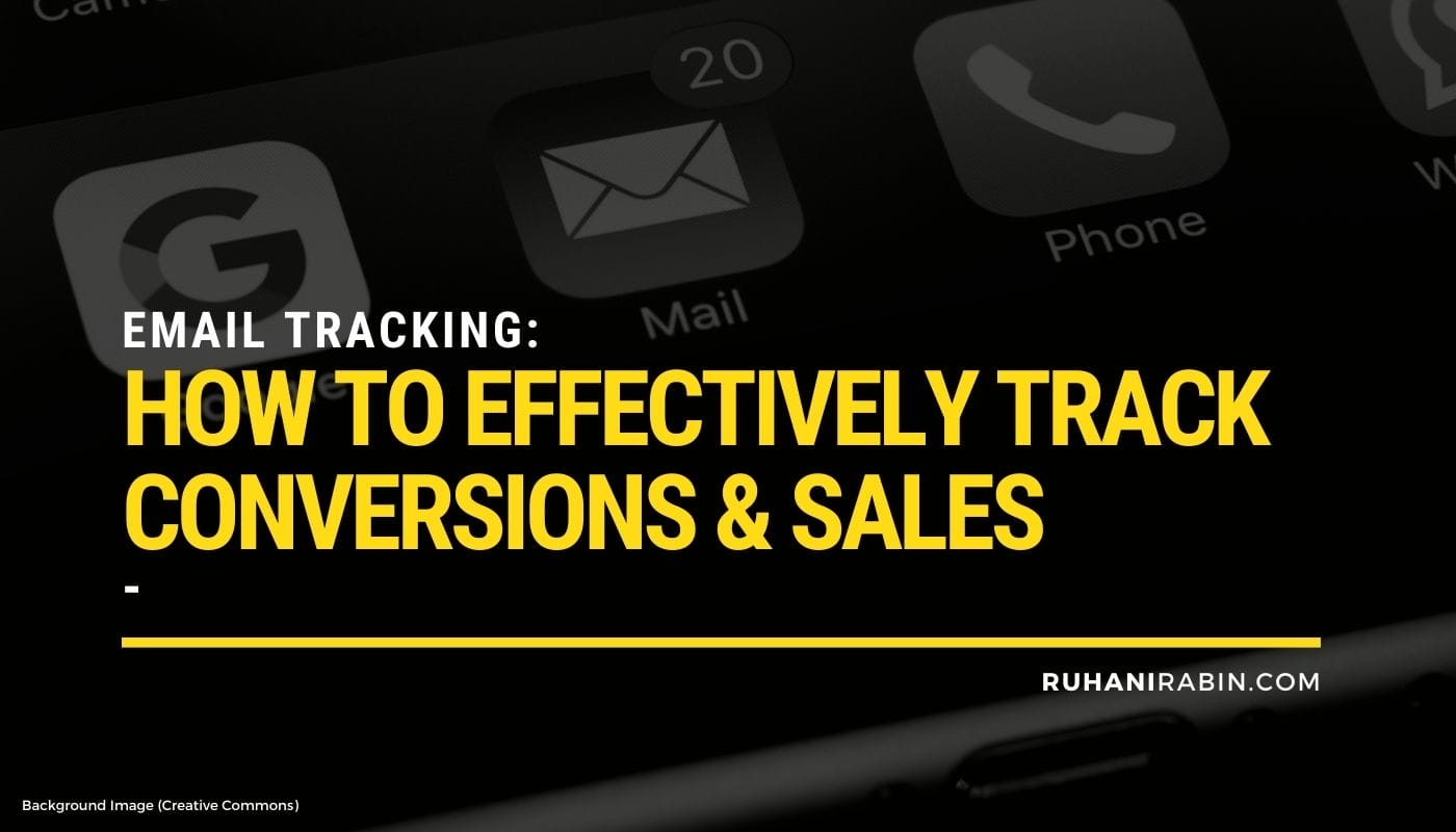 How To Effectively Track Conversions & Sales by Using EMail Tracking