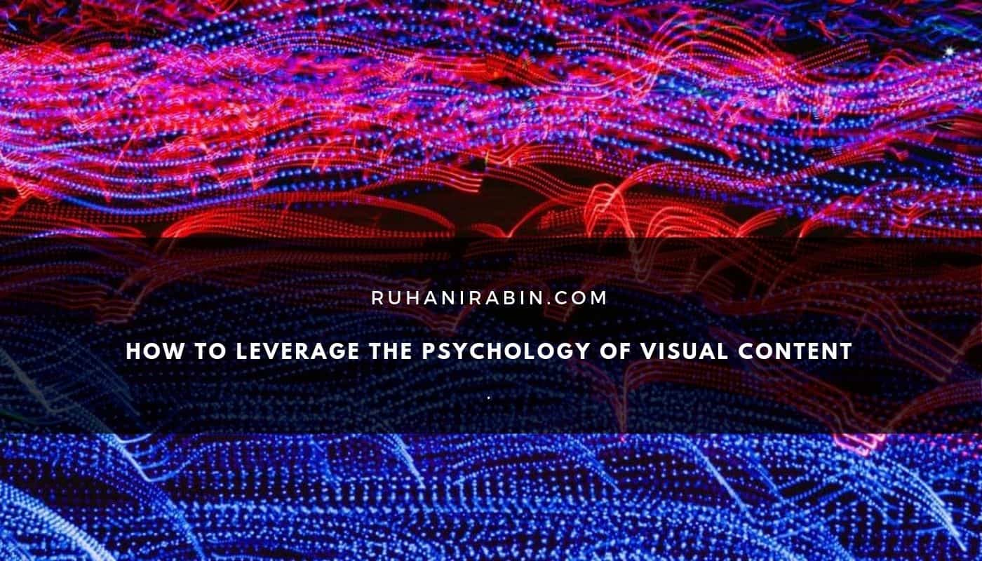 How to Leverage the Psychology of Visual Content 2024