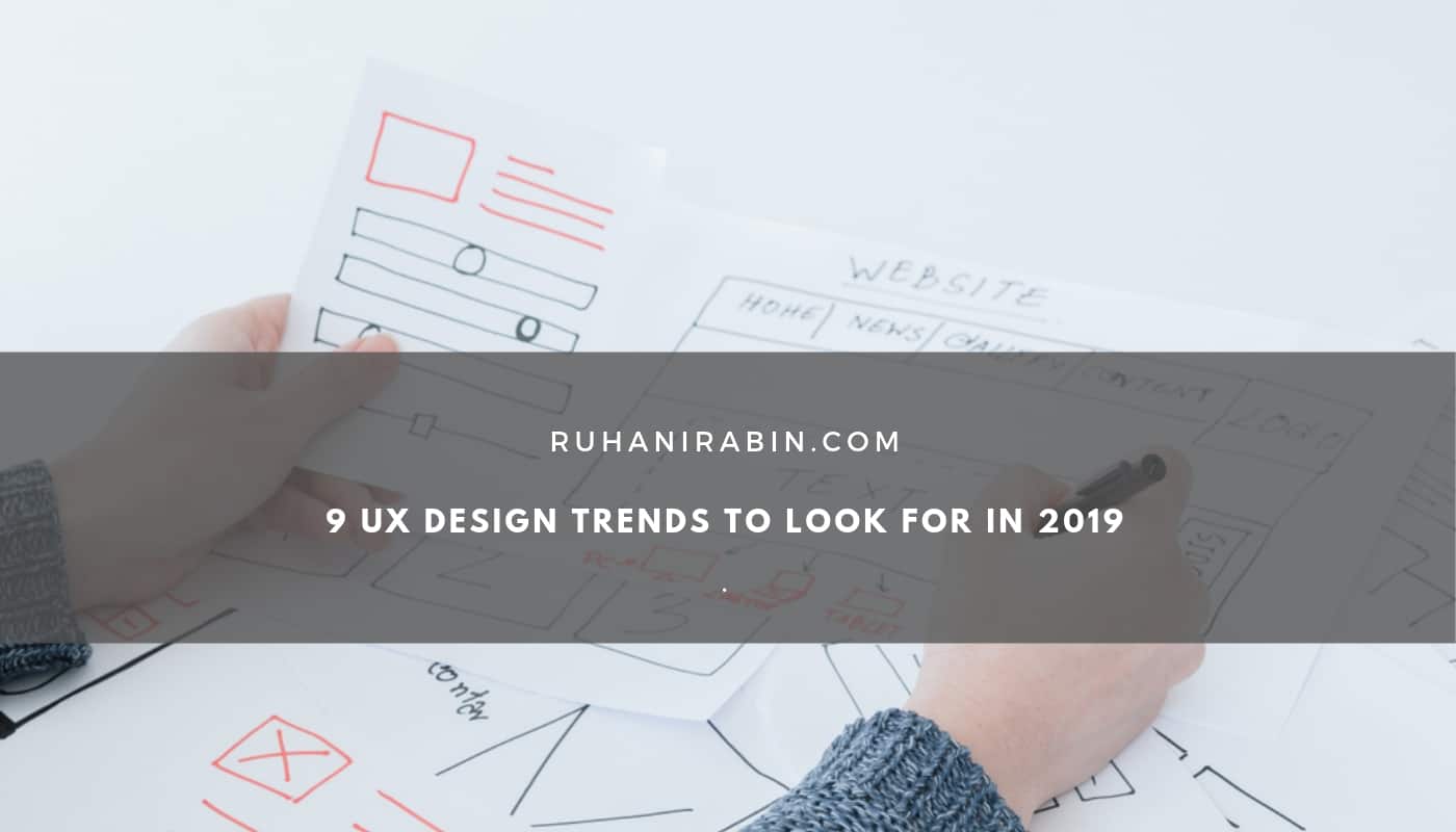 9 UX Design Trends to Look for in 2019 2024