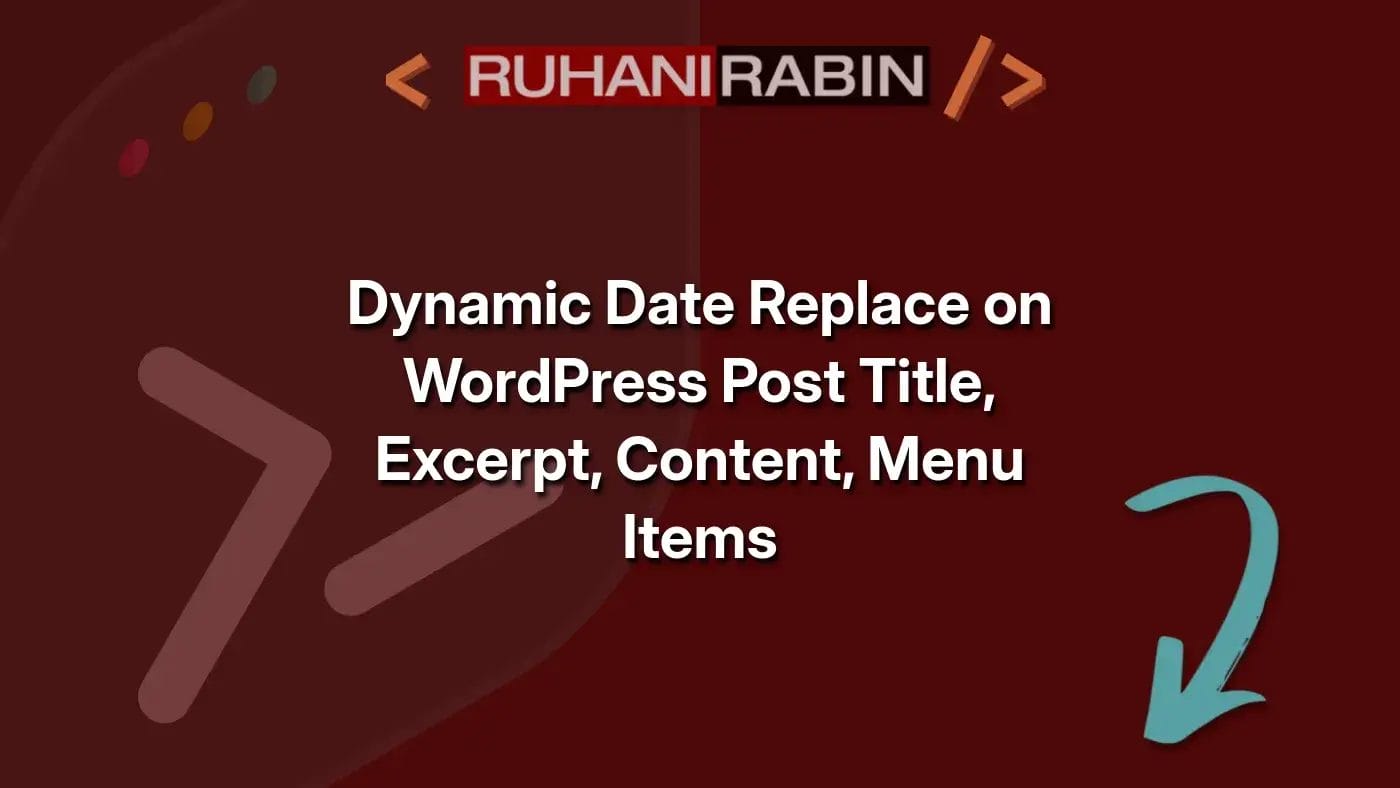 Dynamic Date Replace on WordPress Post Title, Excerpt, Content, Menu ...